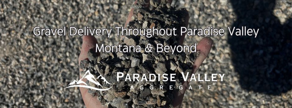 Paradise Valley Aggregate | Gravel & Rock Delivery in Emigrant